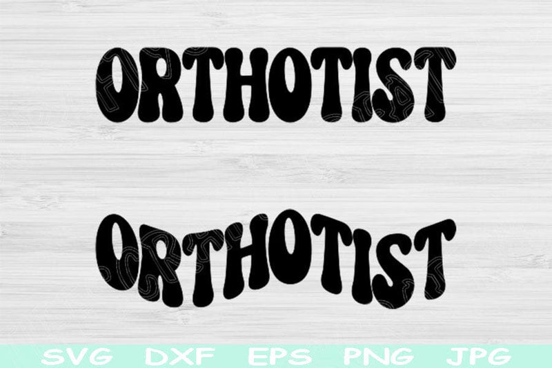 Orthotist Svg Dxf Cut Files, Orthotist Shirt Svg, Orthotist Png Svg ...