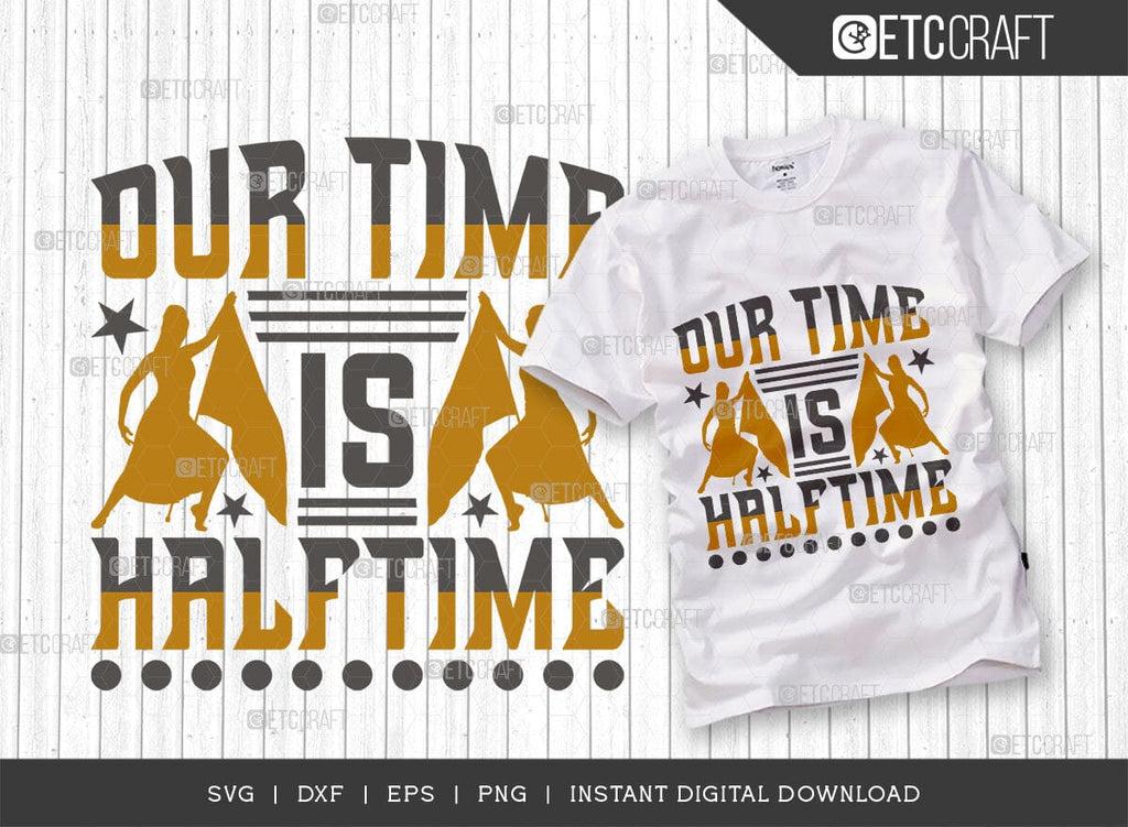 Our Time Is Halftime SVG Bundle, Marching Band Svg, Color Guard Svg ...