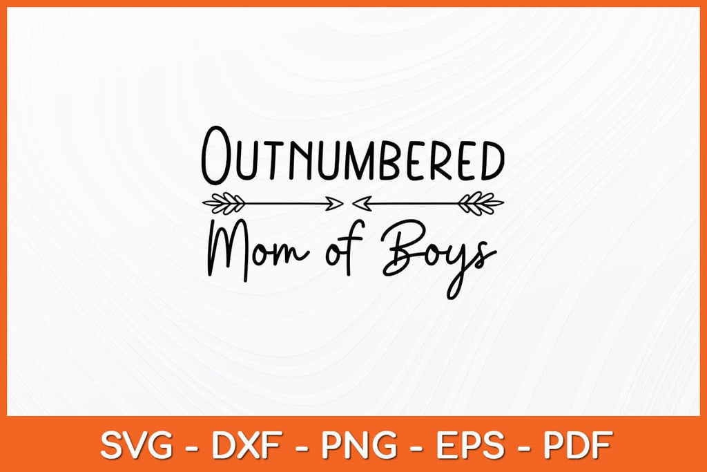 Outnumbered Mom of Boys Svg Design - So Fontsy