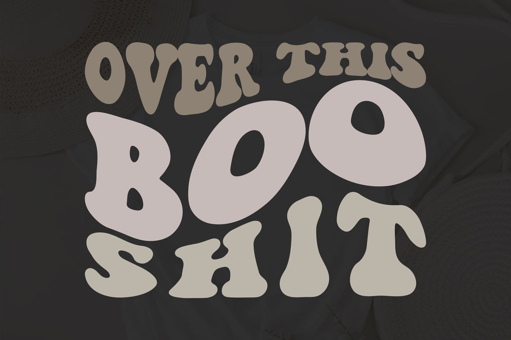 Over this boo shit svg wavy style svg, EPS PNG Cricut Instant Download ...