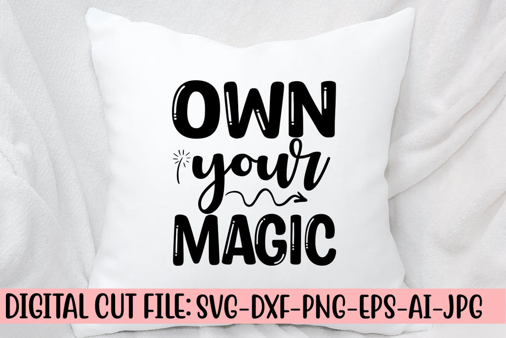 Own Your Magic SVG Cut File - So Fontsy