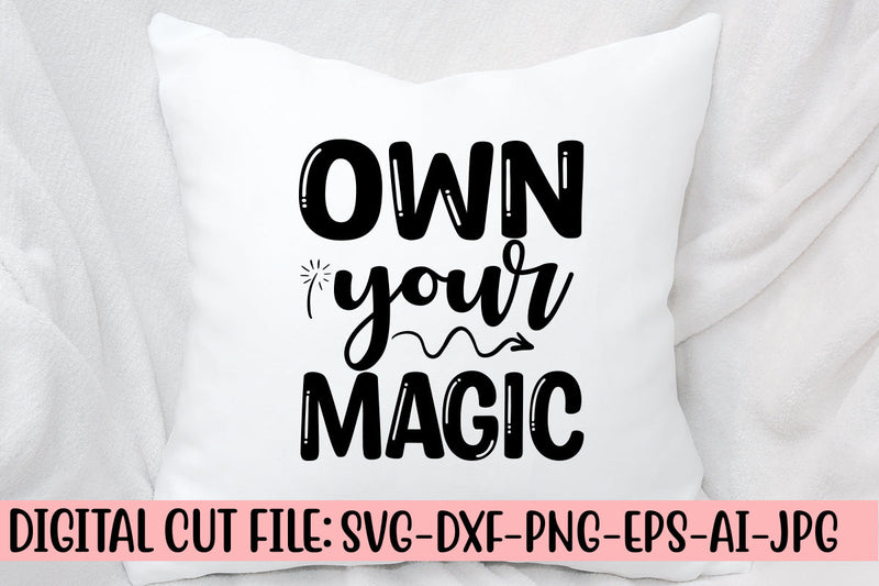 Own Your Magic SVG Cut File - So Fontsy