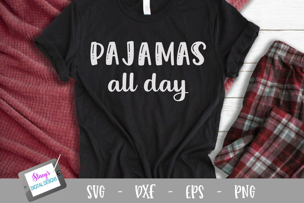 Pajama SVG - Pajamas All Day SVG - So Fontsy