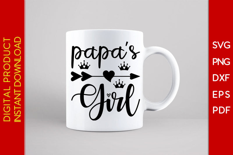 Papa's Girl Father's Day SVG PNG PDF Cut File - So Fontsy
