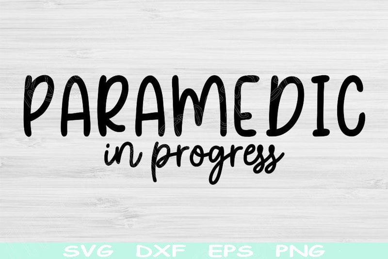 Paramedic Svg In Progress Dxf Png Eps Cut Files, EMT Svg, First ...