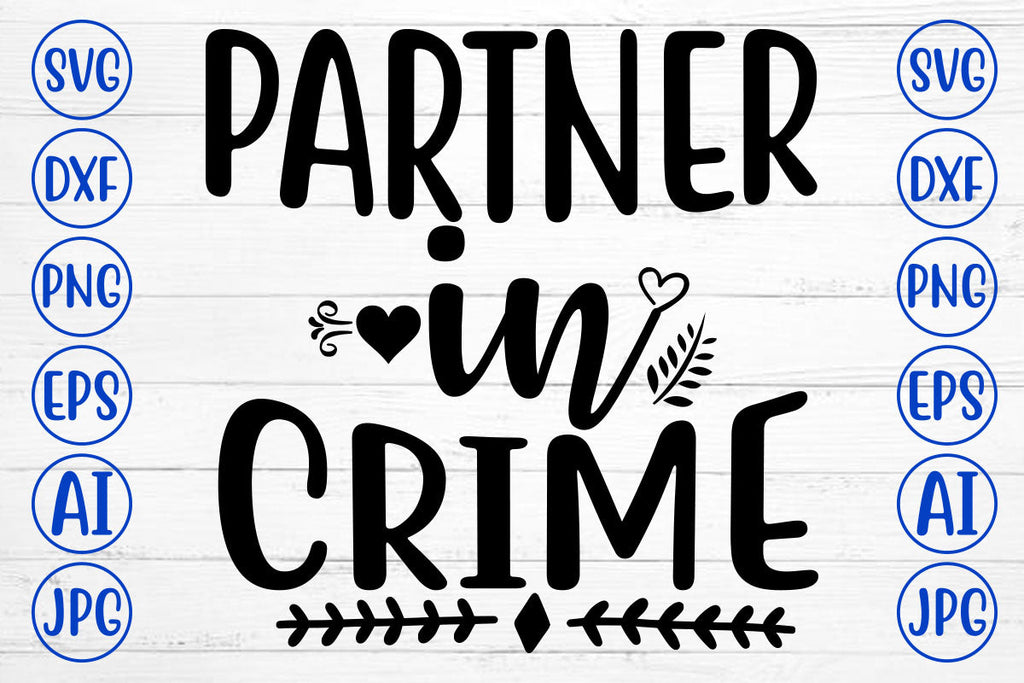 PARTNER IN CRIME SVG Cut File - So Fontsy
