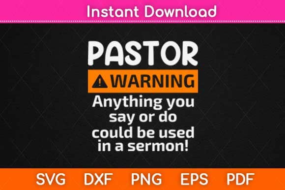 Pastor Warning I Might Put You In A Sermon Funny Svg Design - So Fontsy