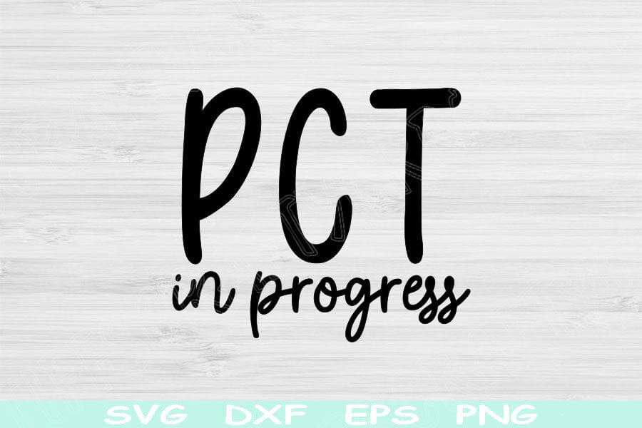 PCT Svg In Progress Dxf Png Cut File, Patient Care Technician Svg ...