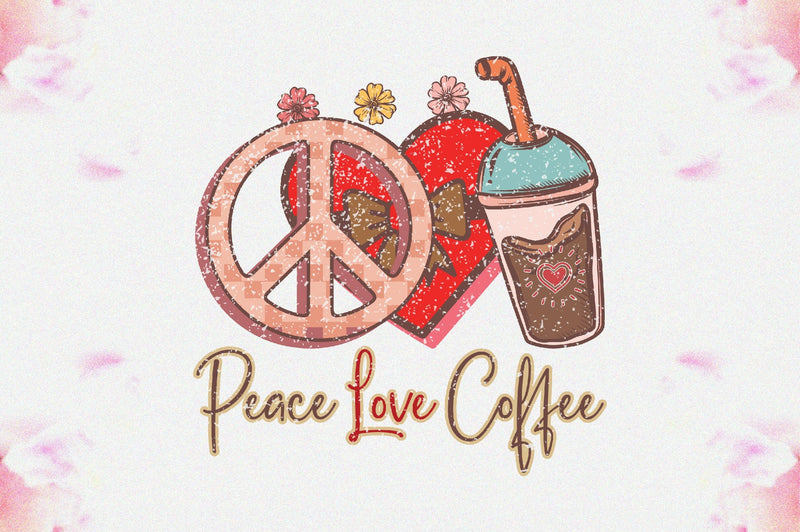 Peace Love Coffee Sublimation - So Fontsy