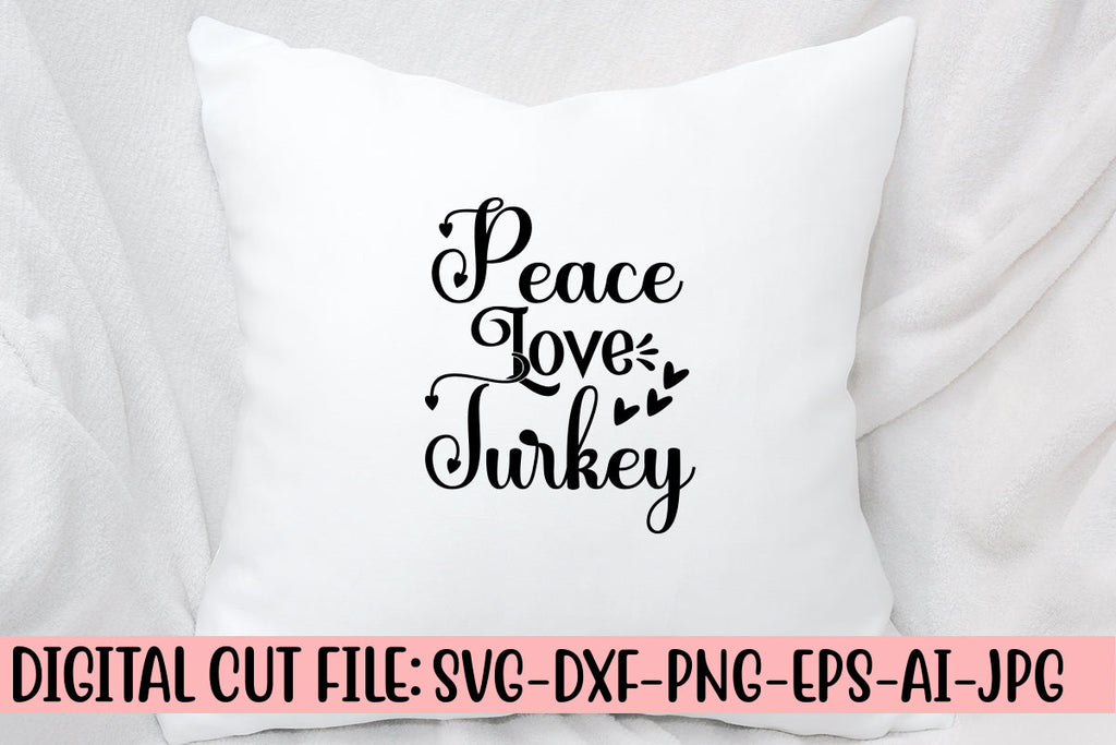 Peace Love Turkey SVG Cut File - So Fontsy