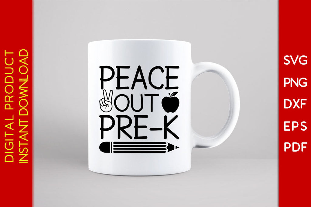 Peace Out Pre-k Back To School SVG PNG PDF Cut File - So Fontsy