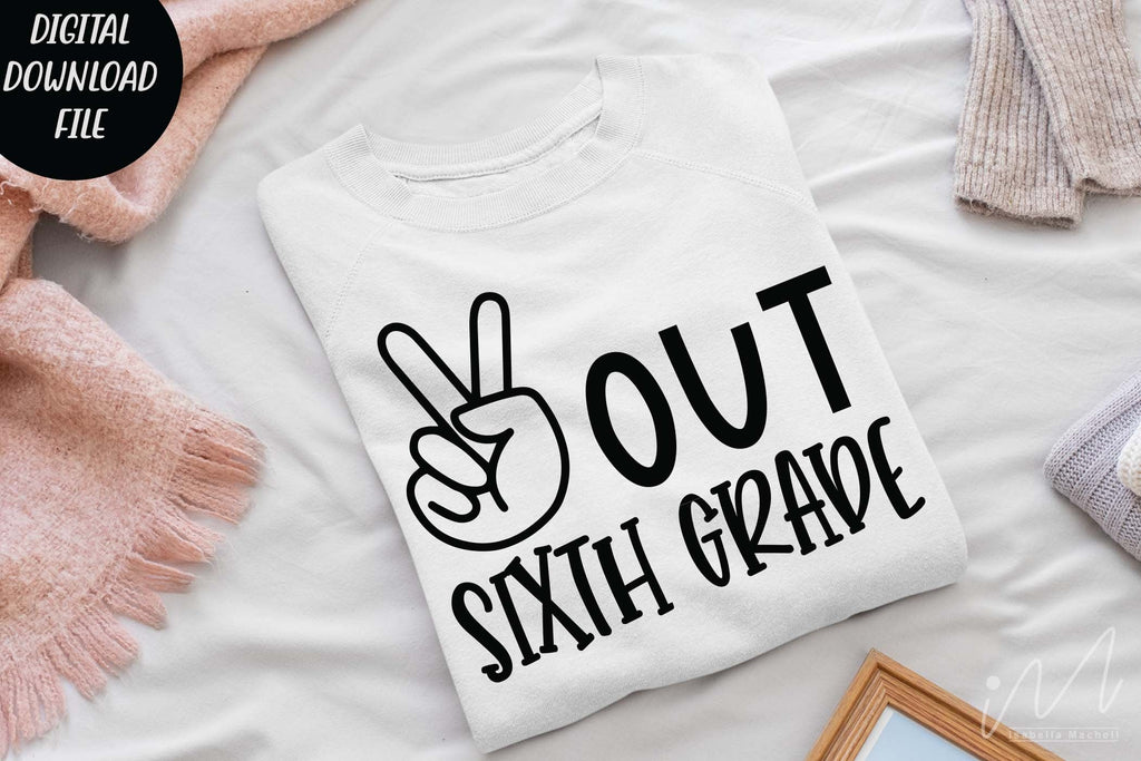 Peace out sixth grade svg, sixth grade t shirt svg - So Fontsy