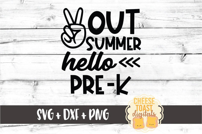 Peace Out Summer Hello Pre-K - Back to School SVG PNG DXF Cut Files ...