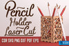 Pencil Holder Laser Cut SVG | Pen Holder SVG Design | CNC Files - So Fontsy
