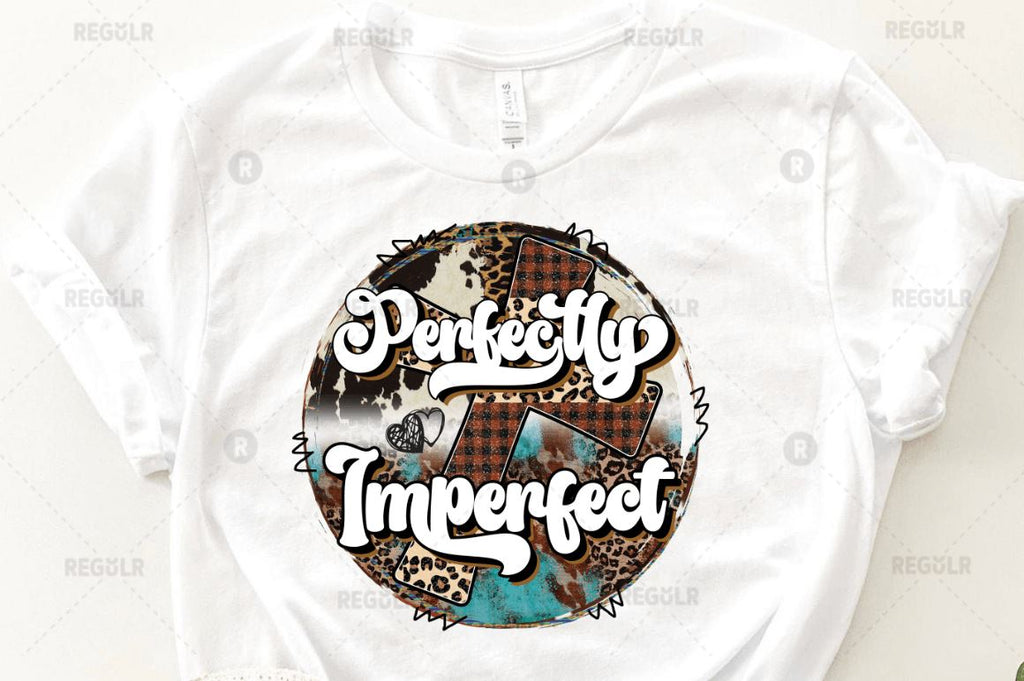 perfectly imperfect Sublimation Design - So Fontsy