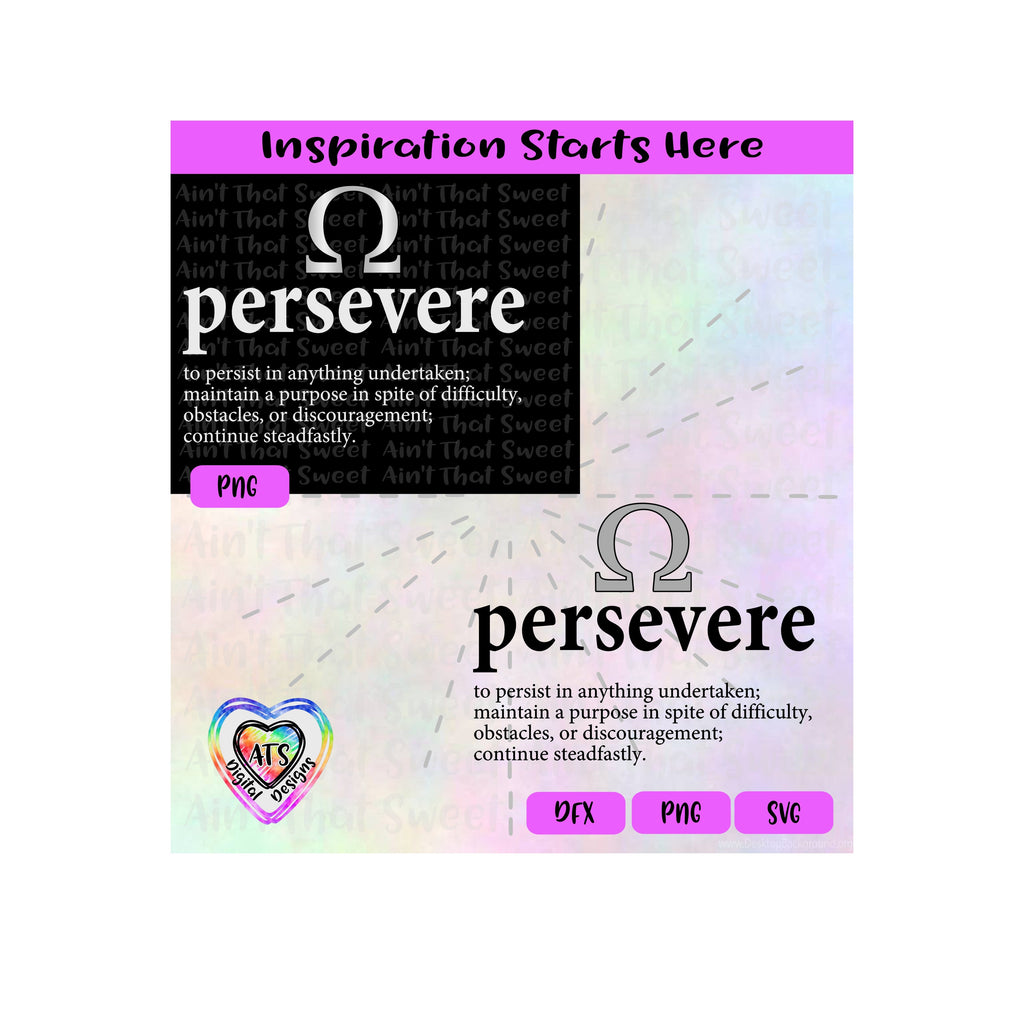 Persevere | Persist In Anything Undertaken | Continue Steadfastly ...