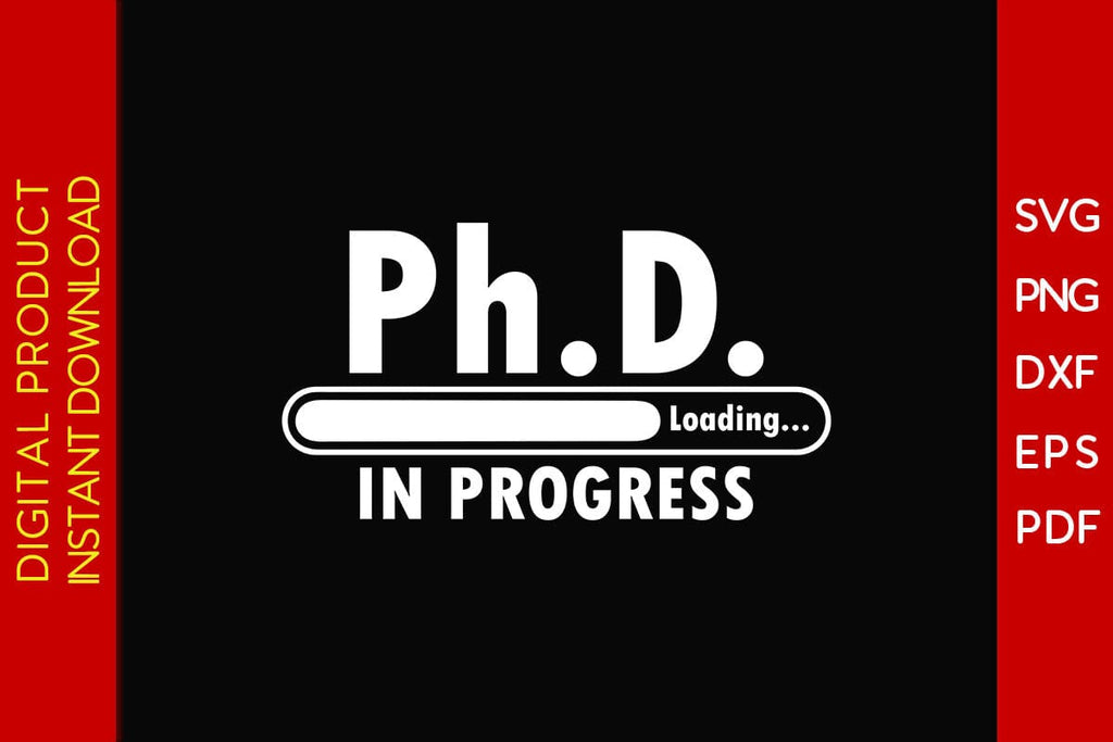 Phd Loading In Progress SVG PNG PDF Cut File - So Fontsy