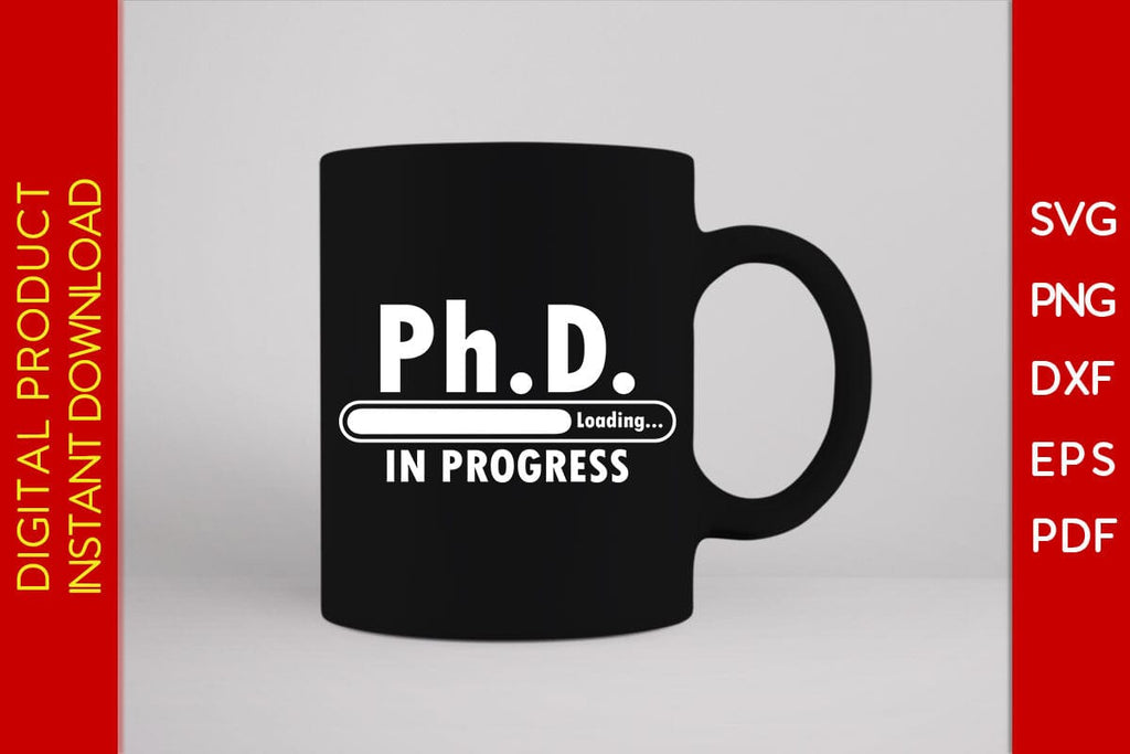 Phd Loading In Progress SVG PNG PDF Cut File - So Fontsy