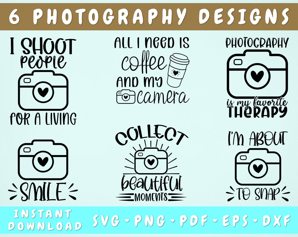 Photography SVG Bundle, 6 Designs, Photographer Quotes SVG ...