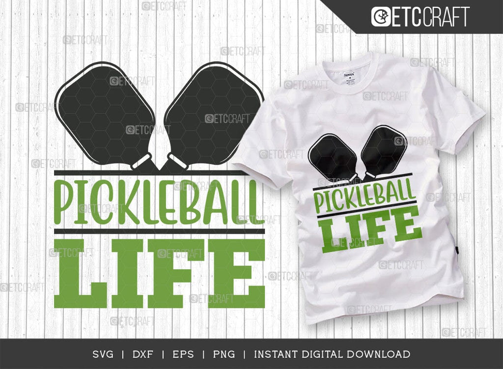 Pickleball Life SVG Cut File, Pickleball Svg, Sports Svg, Pickleball ...