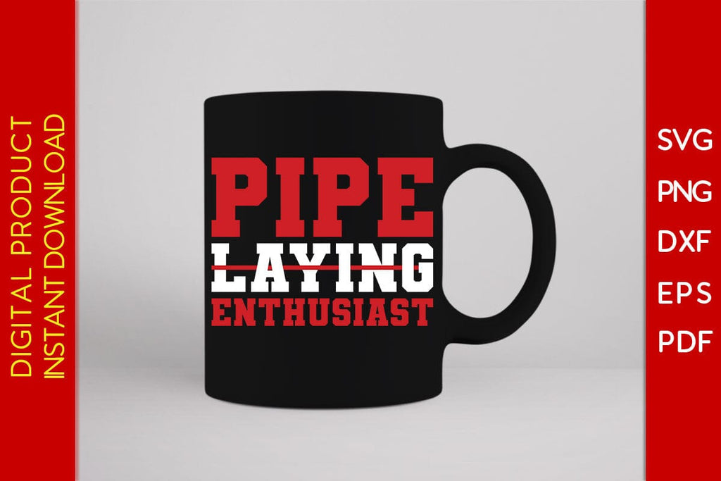 Pipe Laying Enthusiast Pipeliner SVG PNG PDF Cut File - So Fontsy