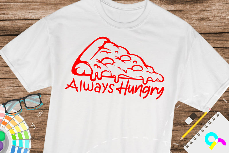 Pizza Always hungry svg - So Fontsy