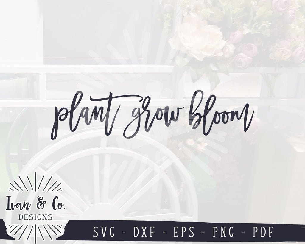 Plant Grow Bloom SVG Files | Gardening Svg | Farmhouse Sign Svg ...