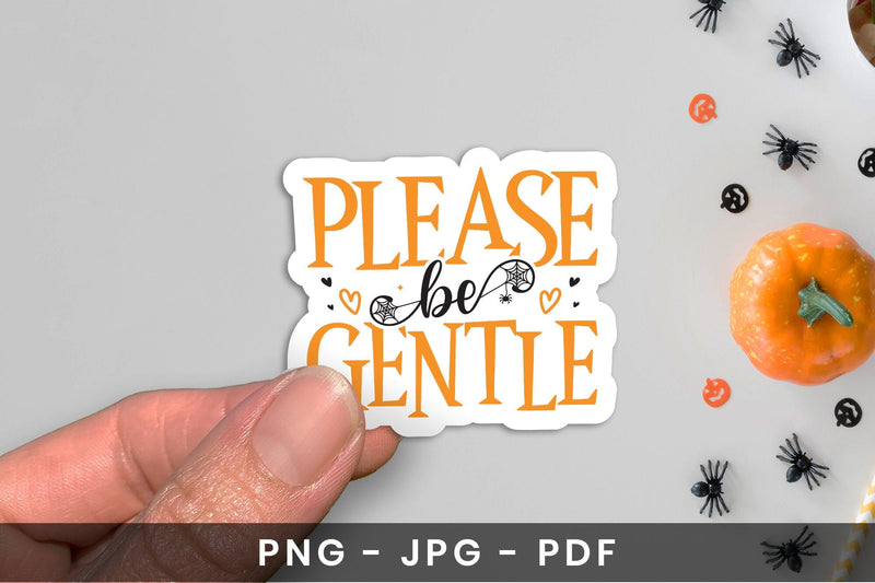 Please be Gentle PNG - Halloween Sticker - So Fontsy