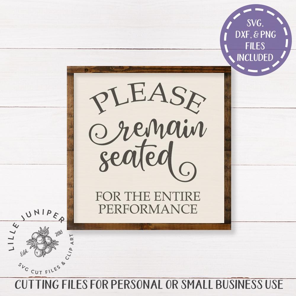 Please Remain Seated SVG | Bathroom SVG | Farmhouse Sign Design - So Fontsy