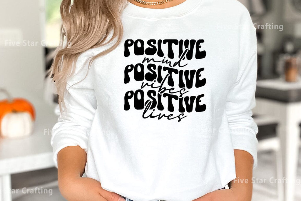 Positive mind positive vibes positive lives, Inspirational SVG Design ...