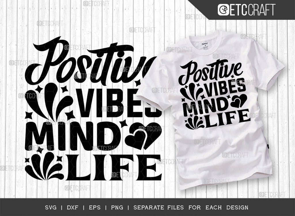 Positive Vibes Mind Life SVG Cut File | Positive Vibes | Mind Svg ...
