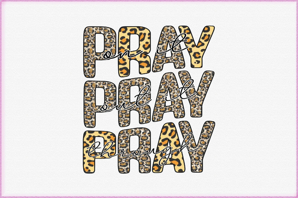 Pray On It Out It Through - So Fontsy