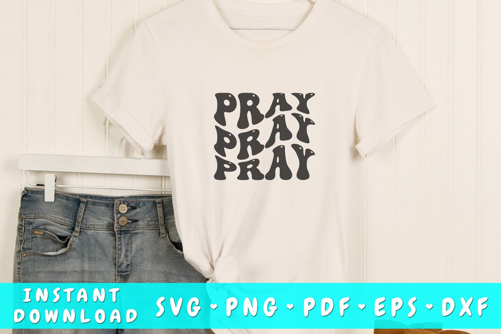 Pray pray pray wavy SVG, Groovy letters SVG, Christian quote SVG ...