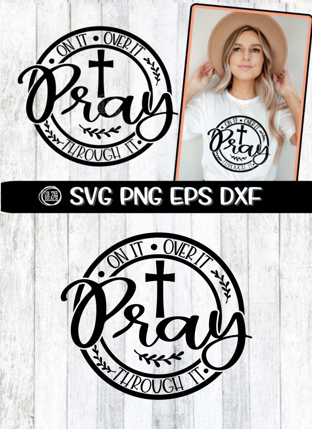 Pray SVG - On It - Over It - Through It - Easter SVG PNG DXF - So Fontsy