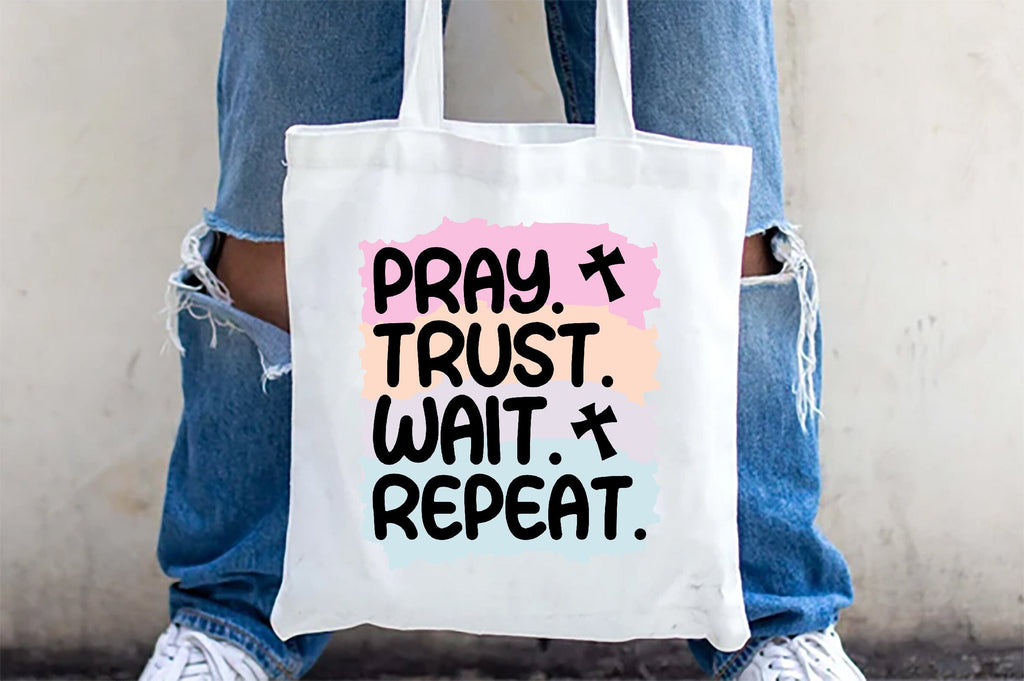 Pray. Trust. Wait. Repeat Sublimation - So Fontsy