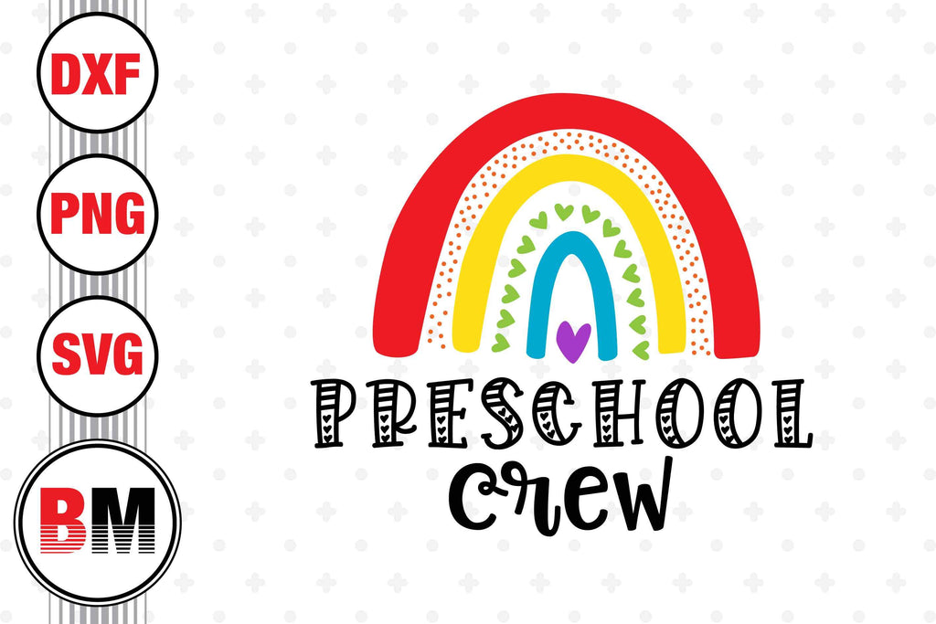 Preschool Crew Rainbow SVG, PNG, DXF Files - So Fontsy