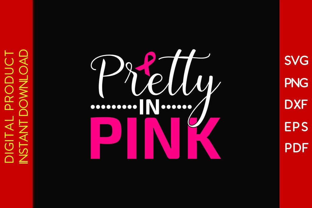 Pretty In Pink SVG PNG PDF Cut File - So Fontsy