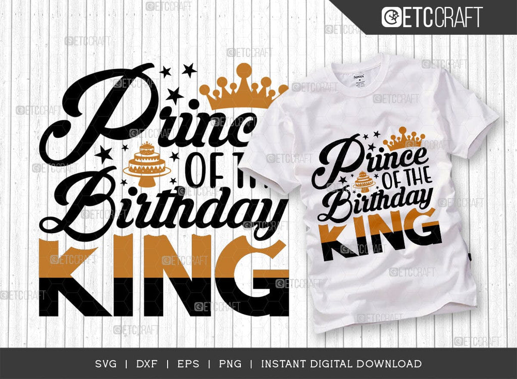 Prince Of The Birthday King SVG Bundle, Birthday Celebration Svg ...