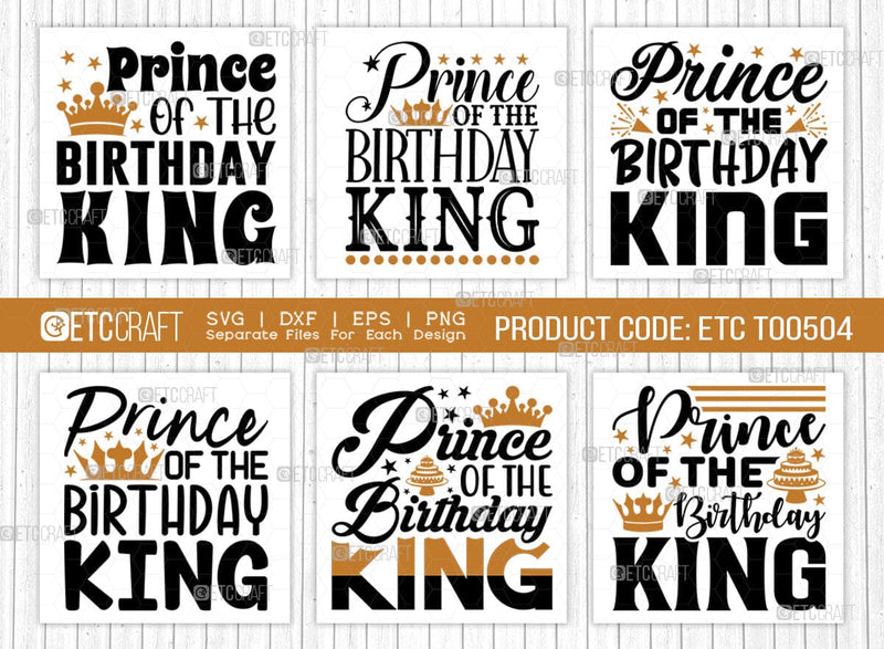 Prince Of The Birthday King SVG Bundle, Birthday Celebration Svg ...