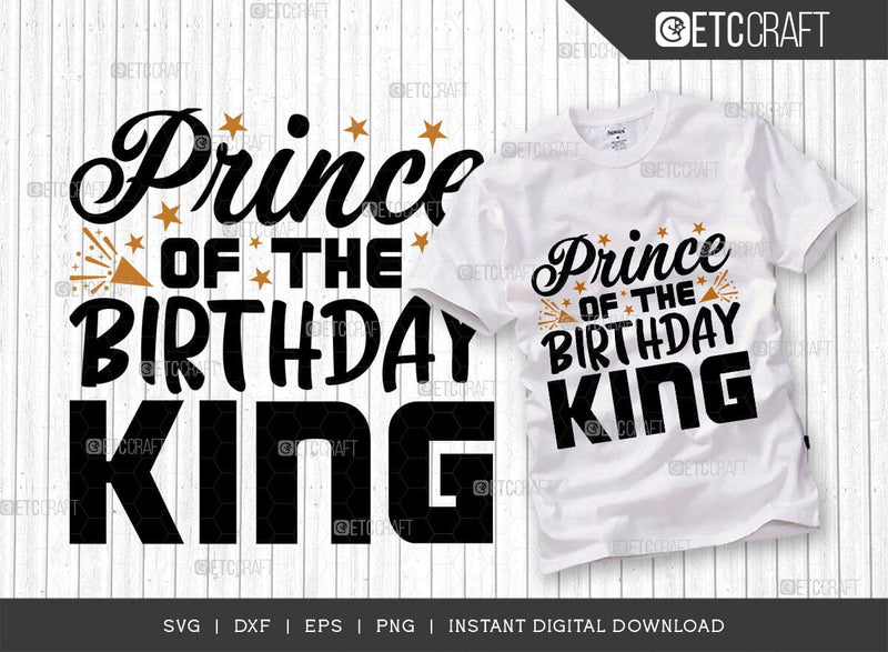Prince Of The Birthday King SVG Cut File, Birthday Celebration Svg ...