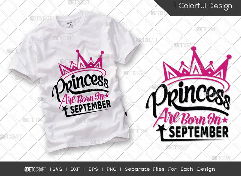 Princess Are Born In September SVG Cut File | Princess Birthday Svg ...