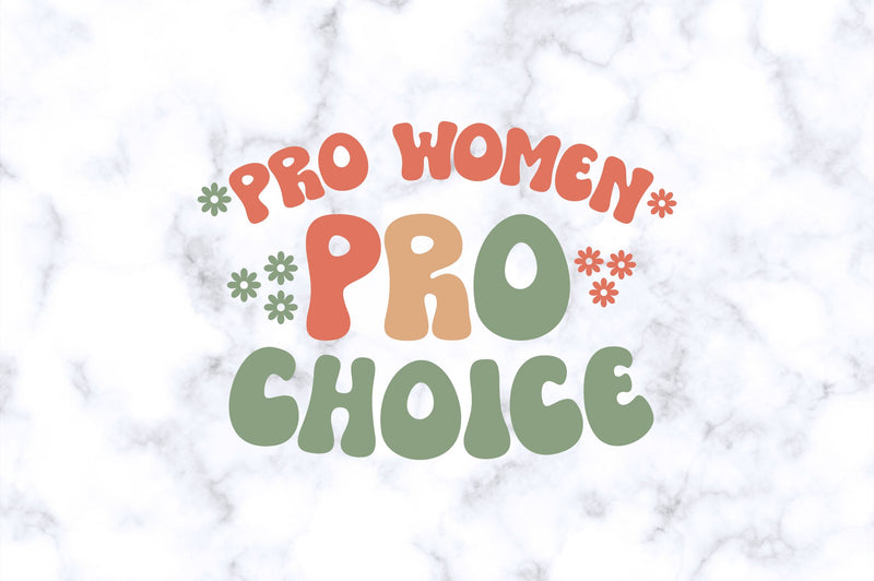 Pro women pro choice SVG - So Fontsy