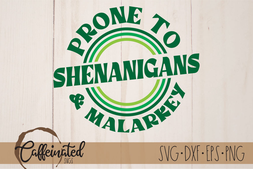 Prone To Shenanigans And Malarkey SVG - So Fontsy