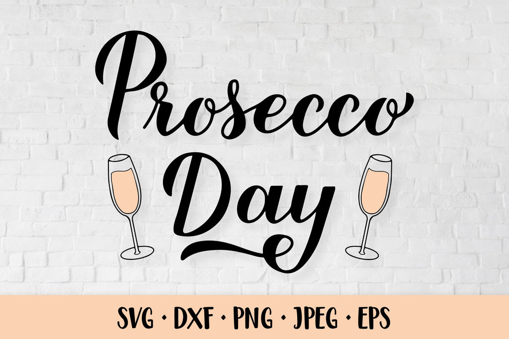 Prosecco Day SVG/ National Prosecco Day - So Fontsy