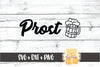 Prost - Oktoberfest SVG PNG DXF Cut Files - So Fontsy