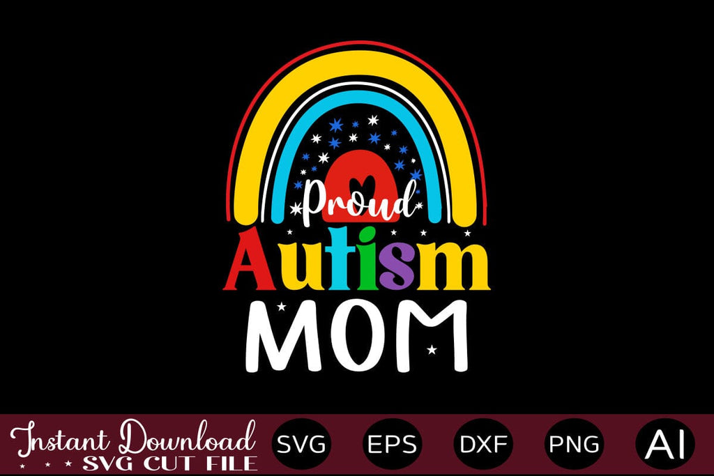 Proud Autism Mom SVG - So Fontsy