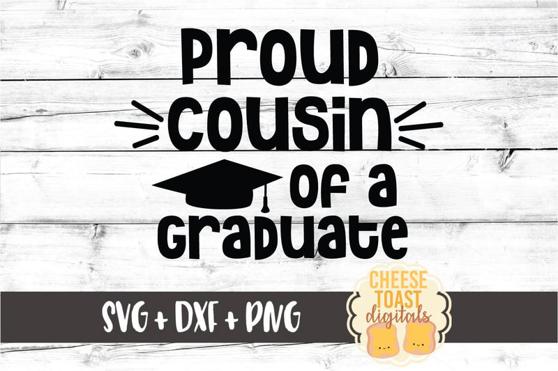 Proud Cousin of a Graduate - Family Graduation SVG PNG DXF Cut Files ...