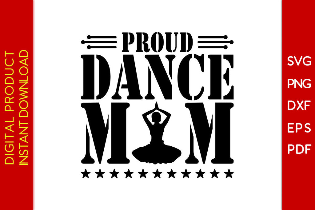 Proud Dance Mom SVG PNG PDF Cut File - So Fontsy