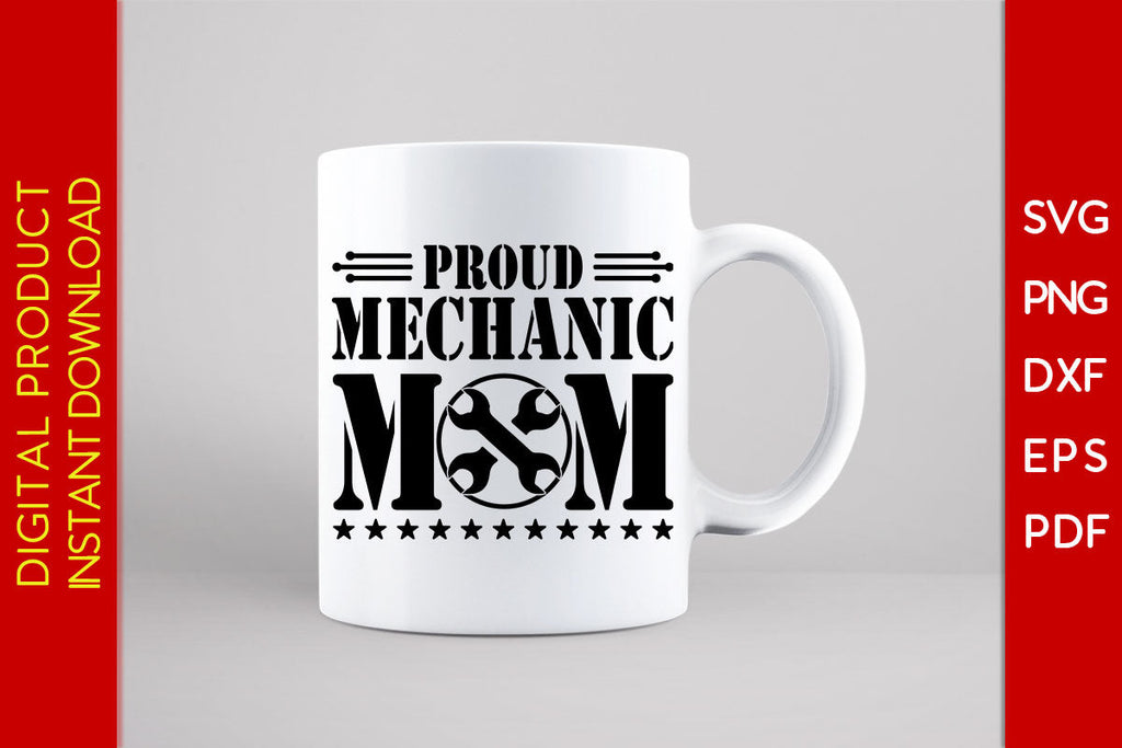 Proud Mechanic Mom SVG PNG PDF Cut File - So Fontsy