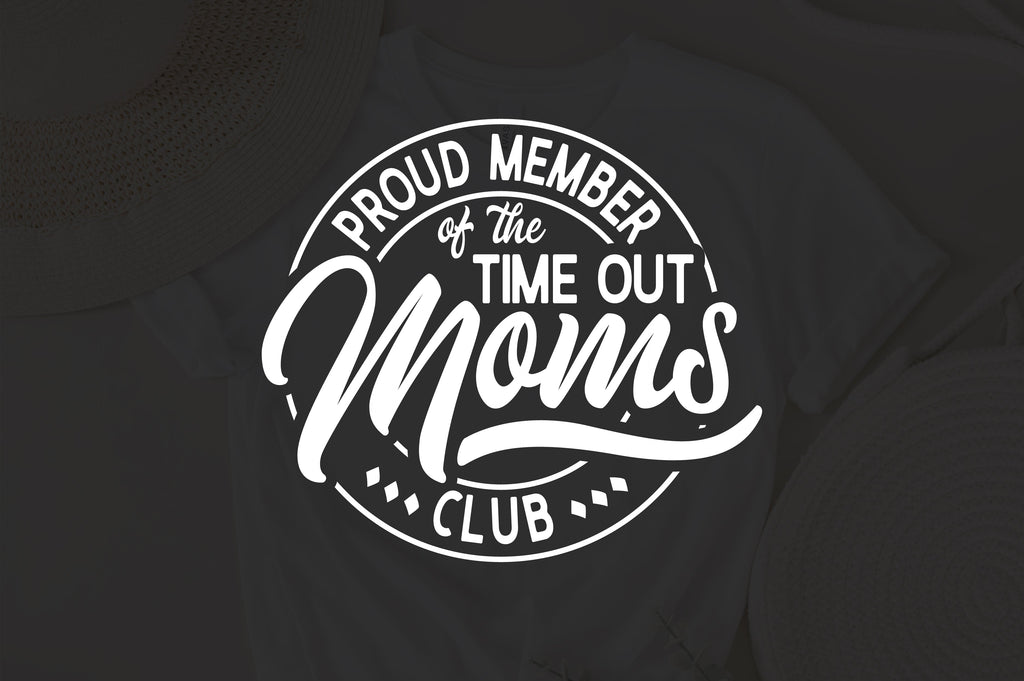 Proud Member Of The Time out Moms Club svg, Badass Mom svg, Cool Moms ...